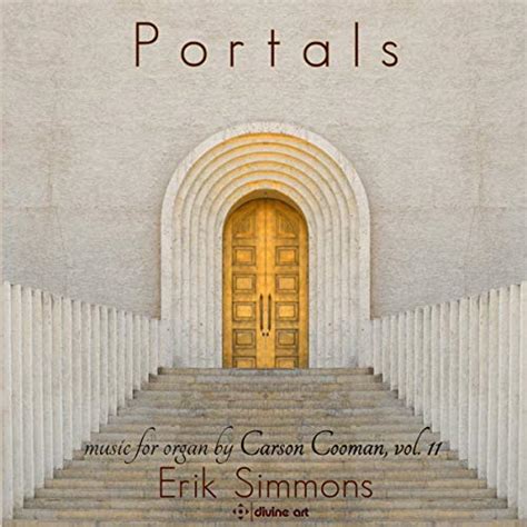 Erik Simmons Casrson Cooman Portals Carson Cooman Organ Music Vo