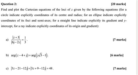 Solved Question 2 20 Marks Find And Plot The Cartesian Equations Of