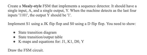 Solved Create A Mealy Style Fsm That Implements A Sequence