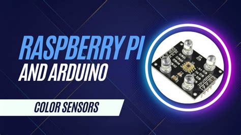 Connecting A Color Sensor To A Raspberry Pi Or Arduino Raspians
