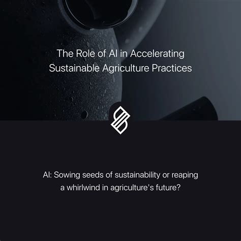 The Role Of Ai In Accelerating Sustainable Agriculture Practices → Scenario