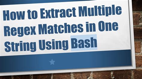 How To Extract Multiple Regex Matches In One String Using Bash Youtube