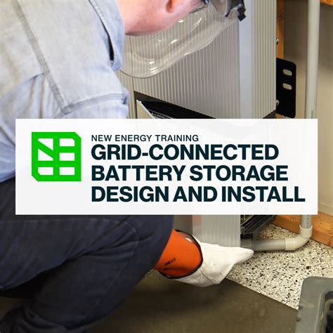 Grid Connected Battery Storage Design And Install New Energy Training