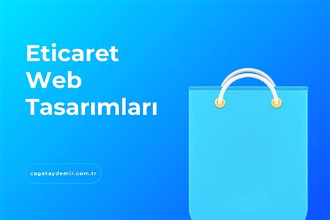 E Ticaret Web Tasarımları Çağatay Demİr