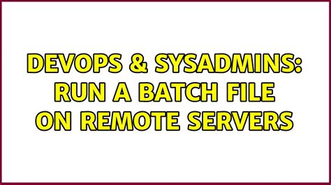 How To Run A Batch File On Remote Computer Using Powershell Templates Sample Printables