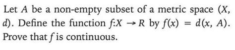[answered] let a be a non empty subset of a metric space x d define