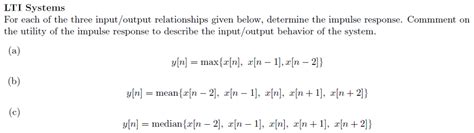 LTI Systems For Each Of The Three Input Output Chegg Com