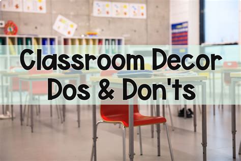 Classroom Decor Dos And Don Ts