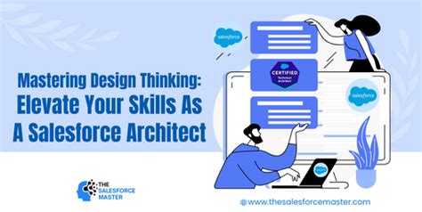 Design Thinking Mastery Salesforce Architects Elevate Your Skills