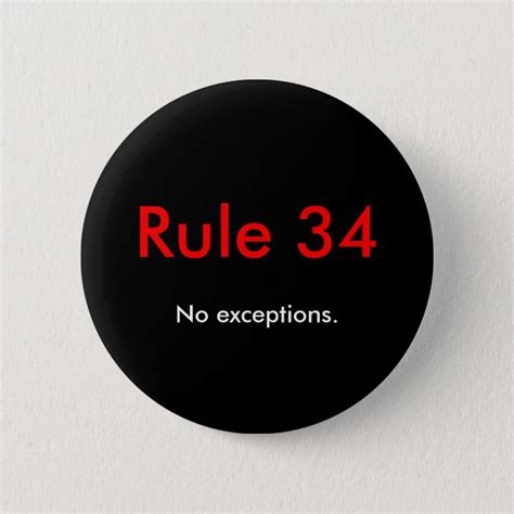 Rule 34 No Exceptions 6 Cm Round Badge Au