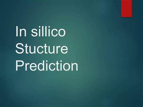 In Silico Structure Prediction Pptx