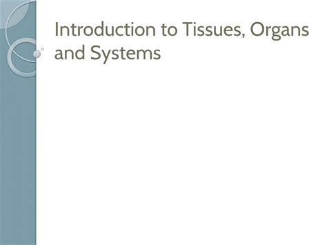 Pdf Introduction To Tissues Organs And Systems Dokumen Tips