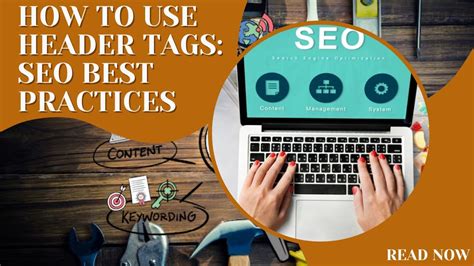 Seo Best Practices How To Effectively Use Header Tags