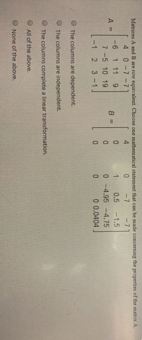 solved matrices a and b are row equivalent choose one