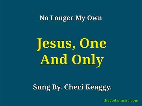 Jesus One And Only Christian Song Lyrics