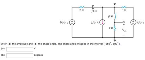 Solved Enter A The Amplitude And B The Phase Angle The Chegg