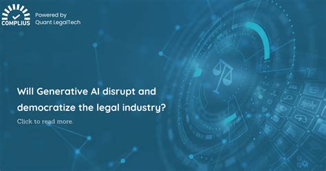 Will Generative Ai Disrupt And Democratize The Legal Industry