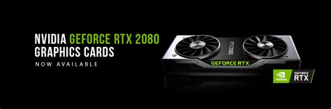 Nvidia Geforce Rtx 2080 Graphics Cards Now Available