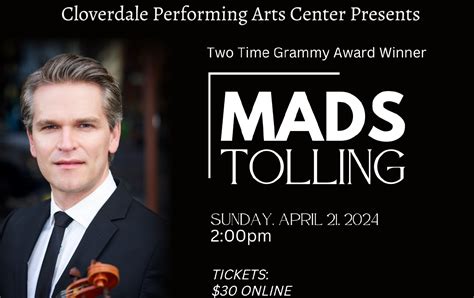 Mads Tolling Solo Mads Tickets Cloverdale Performing Arts Center