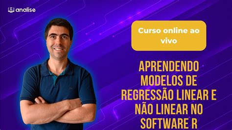 Aprendendo modelos de regressão linear e não linear no software R