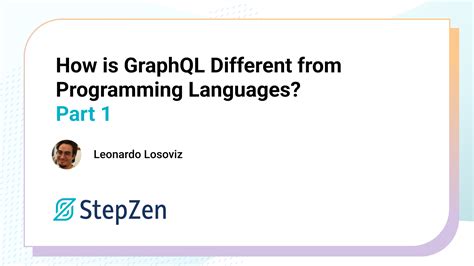 How Is Graphql Different From Programming Languages Part 1 Stepzen Blog