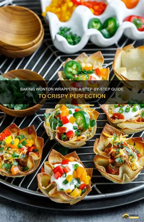 Baking Wonton Wrappers A Step By Step Guide To Crispy Perfection