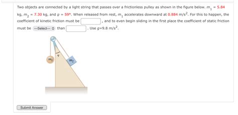 Solved Two Objects Are Connected By A Light String That