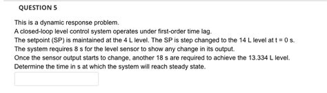 Solved QUESTION This Is A Dynamic Response Problem A Chegg