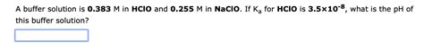 Solved A Buffer Solution Is M In HClO And M In Chegg