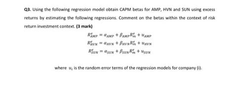 Solved Q Using The Following Regression Model Obtain CAPM Chegg