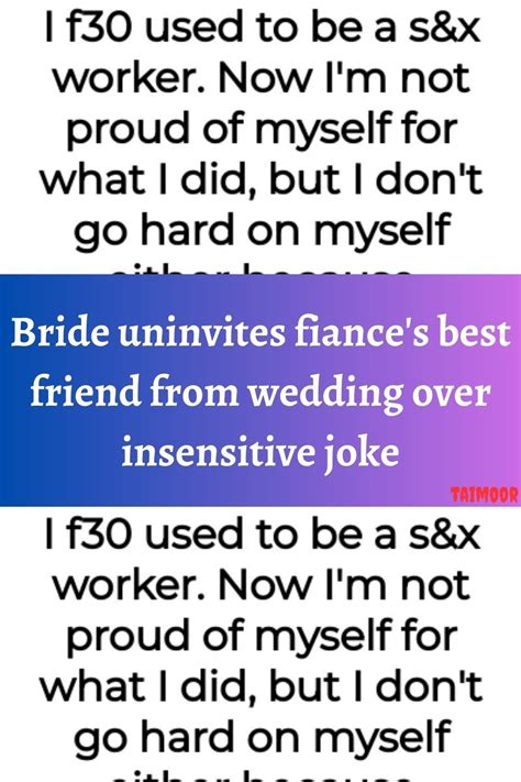 Bride Uninvites Fiance S Best Friend From Wedding Over Insensitive Joke