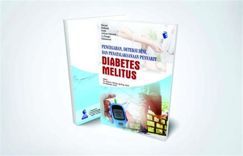 Pencegahan Deteksi Dini Dan Penatalaksanaan Penyakit Diabetes Melitus Eureka Media Aksara