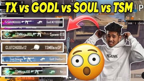 Tx Vs Godl Vs Soul Vs Tsm 👀😳 Full Intense 😨 Youtube