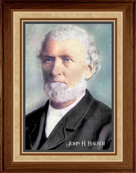 John Henry Prairie John” Hauser 1821 1911 Find A Grave äreminne