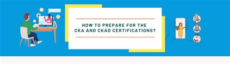 How To Prepare For The Cka And Ckad Certifications