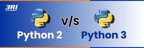 Python 2 V S Python 3 Which Is Better To Learn 3RI Technologies