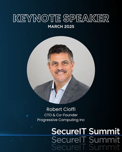 Keynote Speaker Announcement Robert Cioffi Joins Secureit Summit 🎉 Were Excited To Welcome