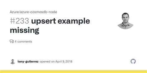 Upsert Example Missing · Issue 233 · Azureazure Cosmosdb Node · Github