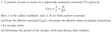 Solved 1 A Particle Of Mass M Moves In A Spherically