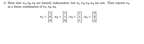 solved text show that v1 v2 v3 are linearly independent but v1 v2