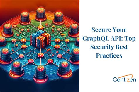 Securing Your Graphql Api Top Practices To Mitigate Vulnerabilities