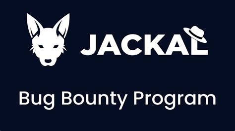 Announcement Jackal Protocol Bug Bounty Program By Jackal Protocol Medium