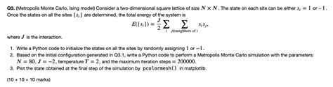 Solved Q3 Metropolis Monte Carlo Ising Model Consider A