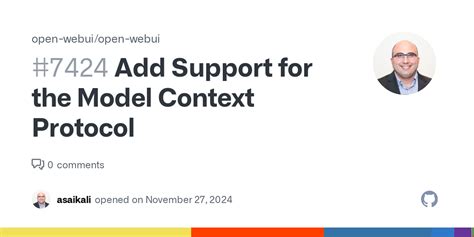 Add Support For The Model Context Protocol · Issue 7424 · Open Webuiopen Webui · Github