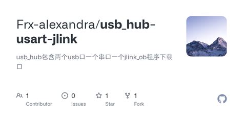 GitHub Frx alexandra usb hub usart jlink usb hub包含两个usb口一个串口一个jlink ob程序下载口