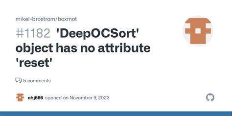 Deepocsort Object Has No Attribute Reset · Issue 1182 · Mikel