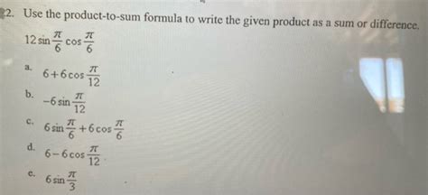 Solved Use The Product To Sum Formula To Write The Given Chegg Com