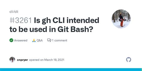 Is Gh Cli Intended To Be Used In Git Bash · Cli Cli · Discussion 3261