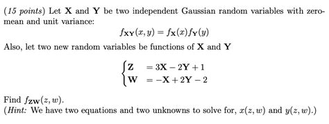 Solved Points Let X And Y Be Two Independent Gaussian Chegg