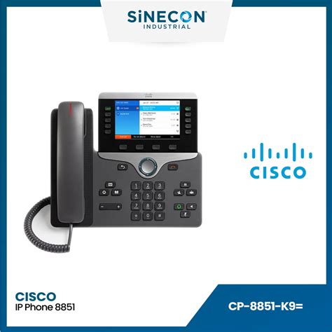 Cisco โทรศัพท์สำนักงาน Ip Phone 8851 Cp 8851 K9 Sinecon ศูนย์รวมสินค้าไอทีและเทคโนโลยี